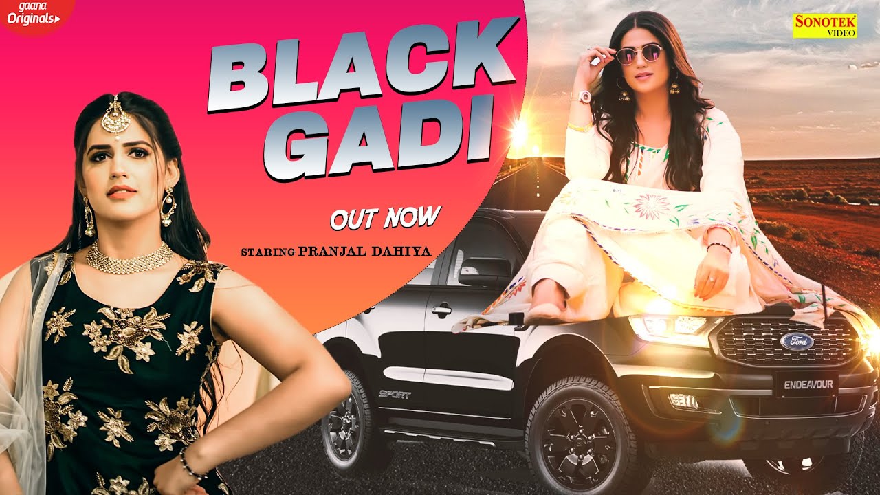 PRANJAL DAHIYA : Black Gadi ( Official Video ) | Nitin Chhaniaala | New ...
