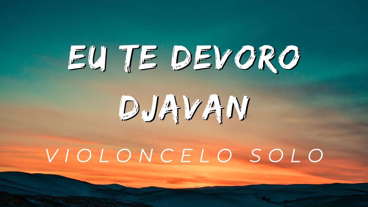 EU TE DEVORO - DJAVAN (INSTRUMENTAL) - YouTube