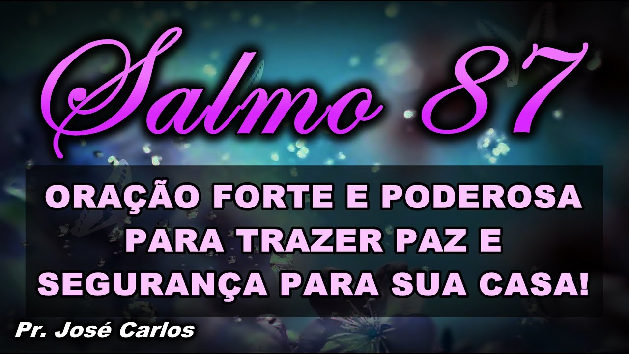 ((🔴)) SALMO 87 ORAÇÃO FORTE E PODEROSA PARA TRAZER PAZ E SEGURANÇA PARA ...