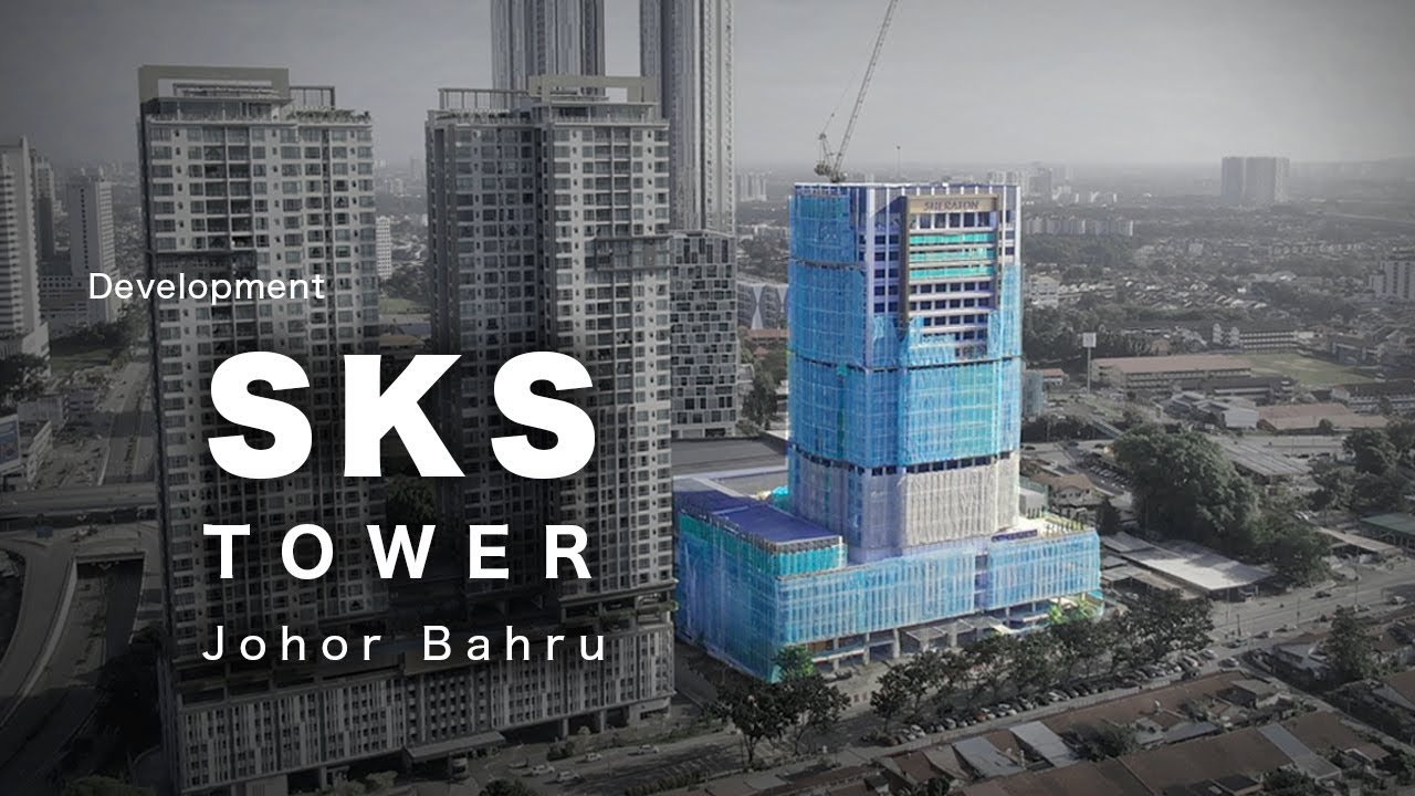 SKS Tower (Pacific JB) - A New Icon in Johor Bahru - YouTube