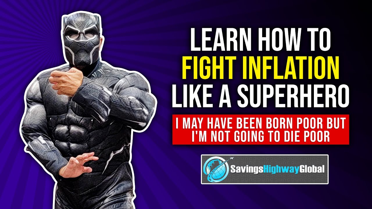 Fight Inflation Like A Superhero With Savings Highway Global. - YouTube