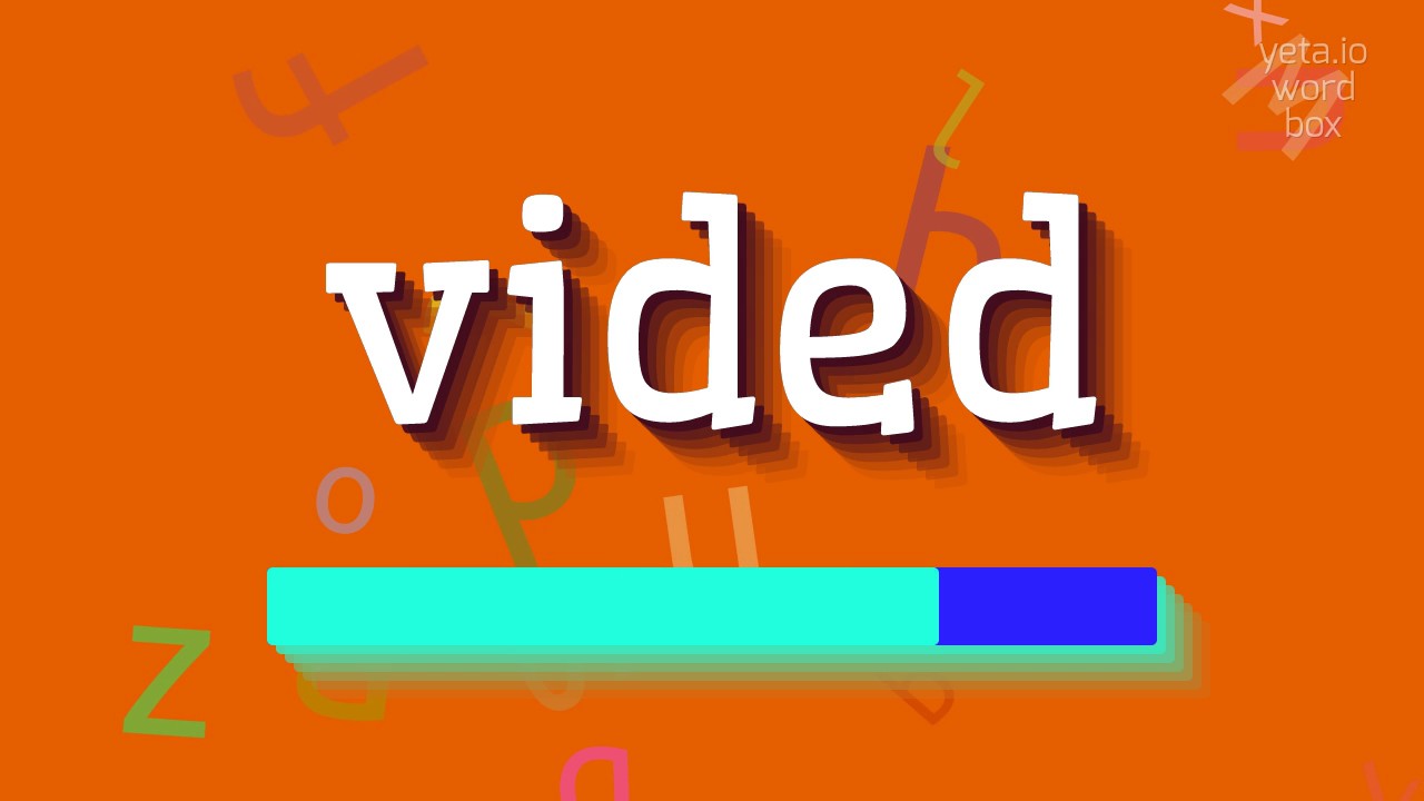 How to say "vided"! (High Quality Voices) - YouTube