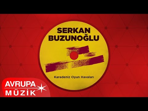 Serkan Buzunoğlu - Akçabat Horonu (Official Audio)