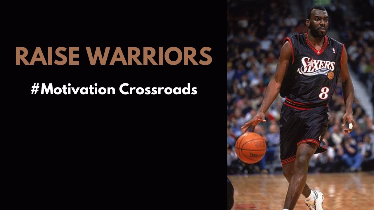 Raise Warriors By Aaron McKie | Strength & Character | Motivation ...