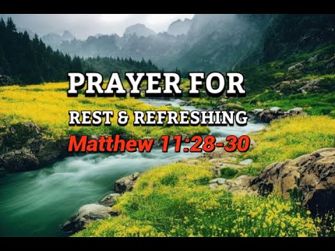 Prayer for Rest and Refreshing | Daily prayer - YouTube