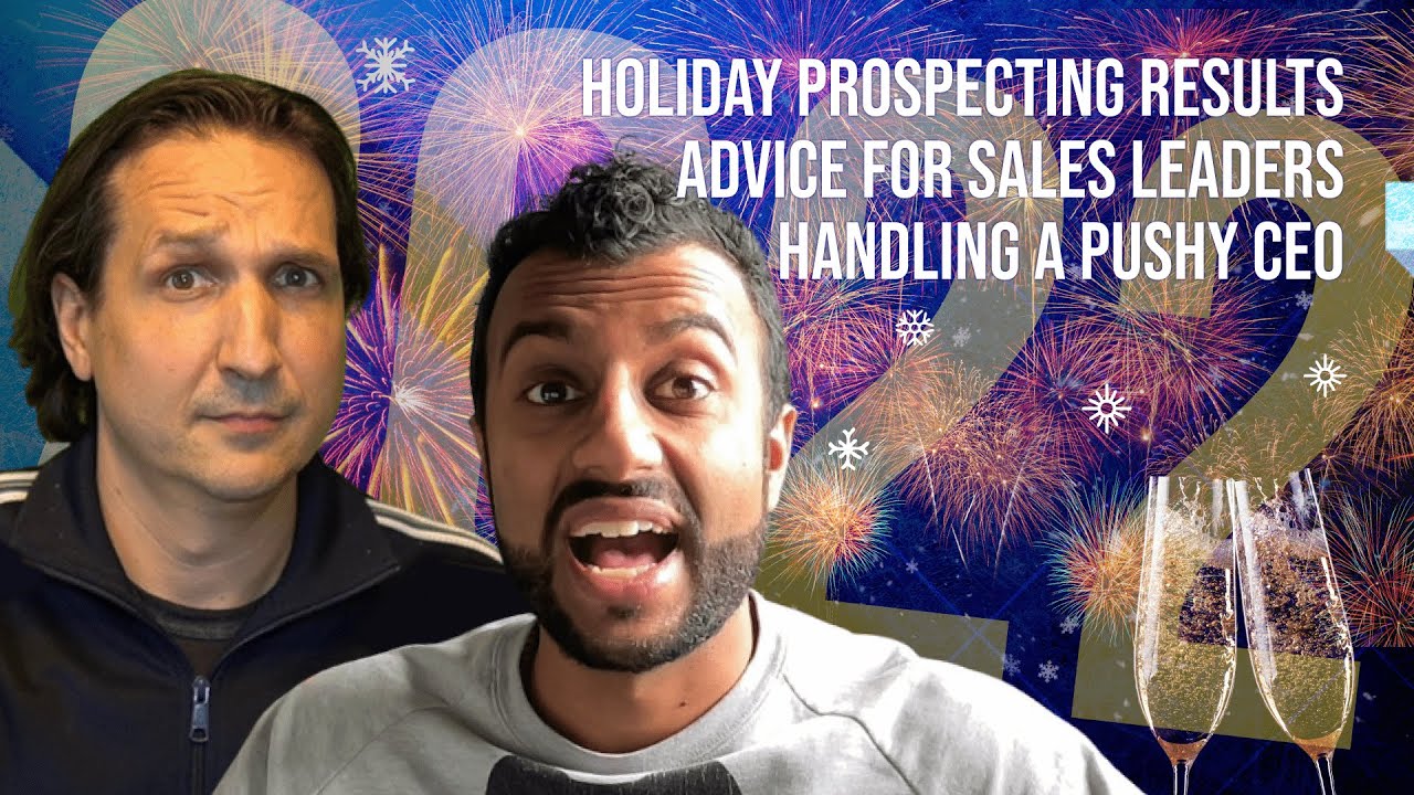 Holiday Prospecting, Advice for Sales Leaders, and How to Handle a ...