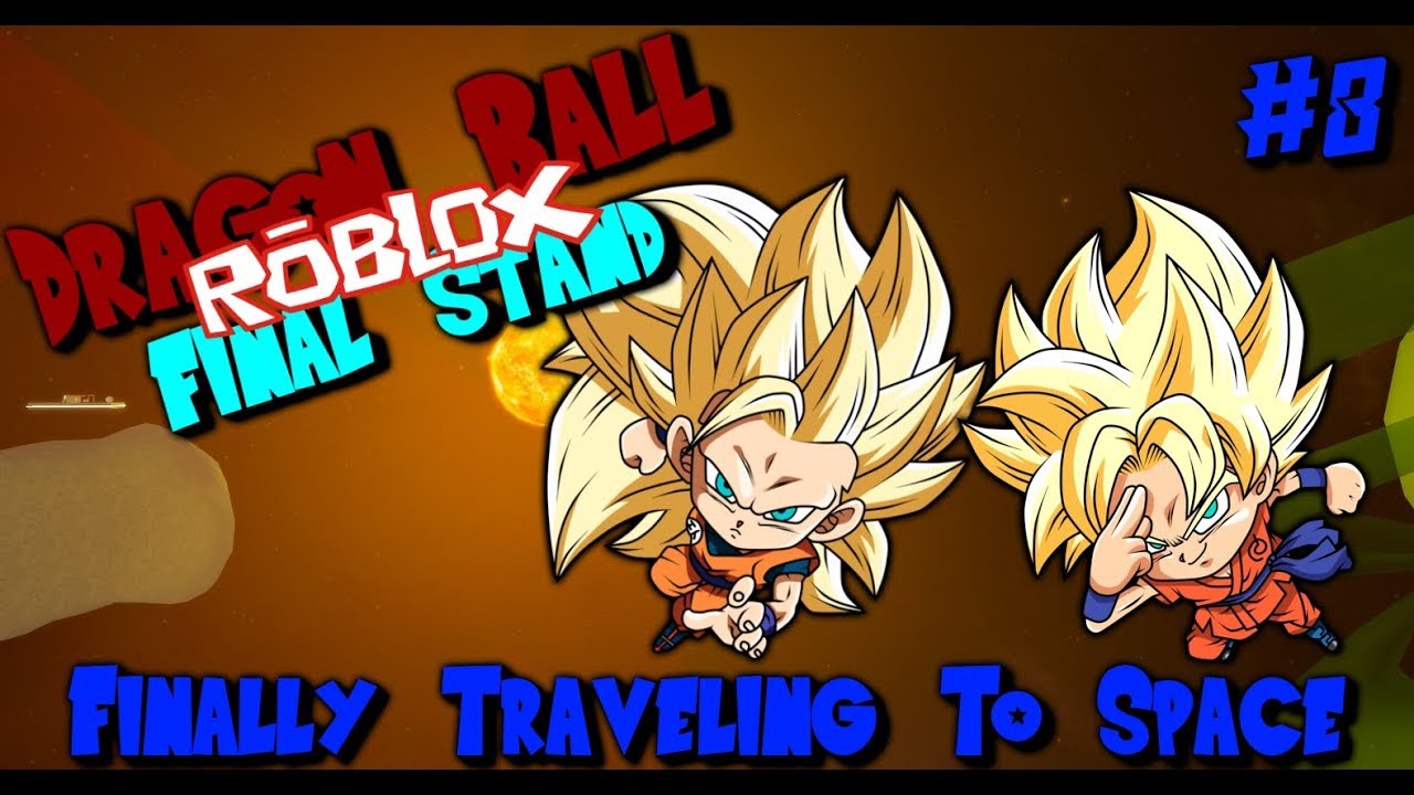 Dragon Ball Z Final Stand Roblox | Ep 8 FINALLY TRAVELING TO SPACE AS A ...