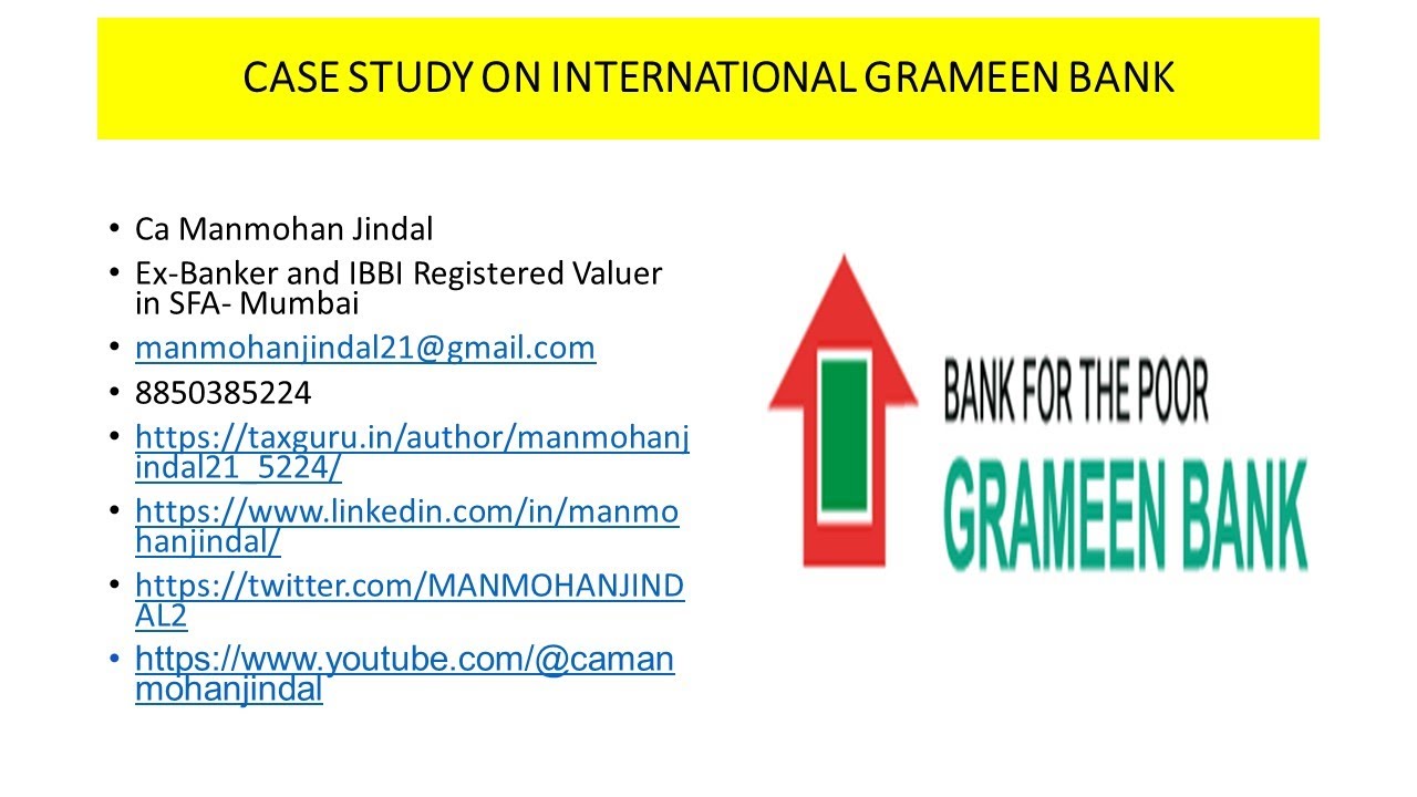 CASE STUDY ON INTERNATIONAL GRAMEEN BANK - YouTube