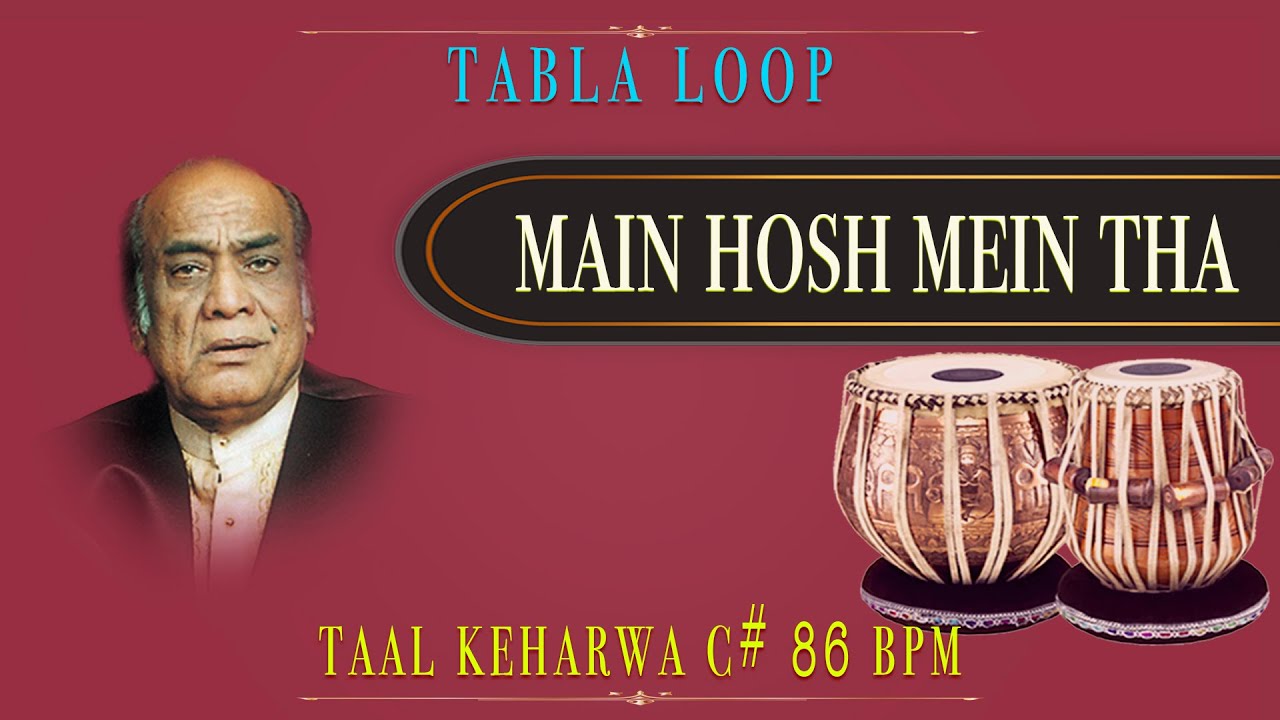 Main Hosh Mein Tha | Mehdi Hassan | Tabla Loop | C# 86 BPM | Keharwa Taal Loop | Keharwa Loop ...