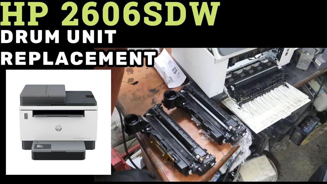 HP Laserjet tank 2606sdw Drum unit replacement full video - YouTube