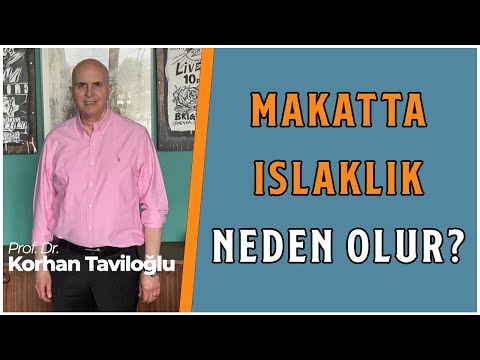 Makatta Islaklık Neden Olur? | Prof. Dr. Korhan Taviloğlu