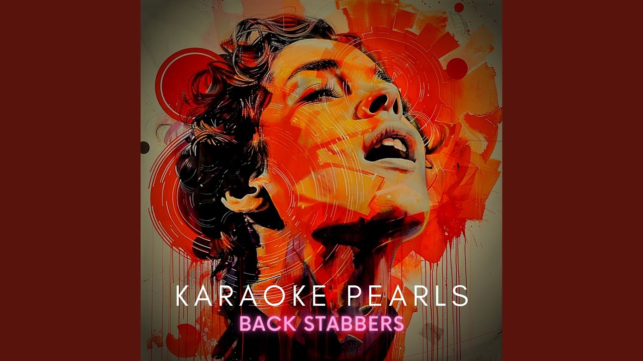 Back Stabbers (Karaoke Version) (Originally Performed By The O Jays ...