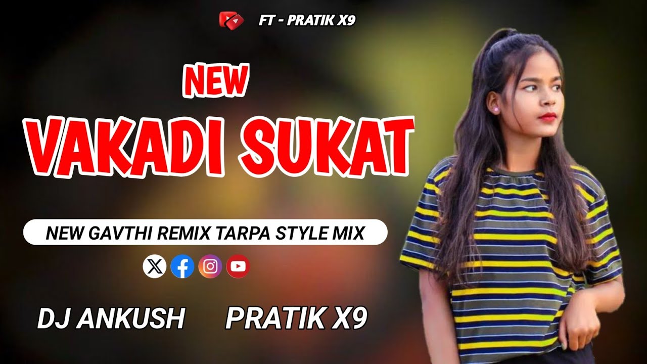 VAKADI_SUKAT_वाकाडी_सुकत_GAVTHI_TARPA_STYLE_MIX_PRATIK_X9 🌿 - YouTube