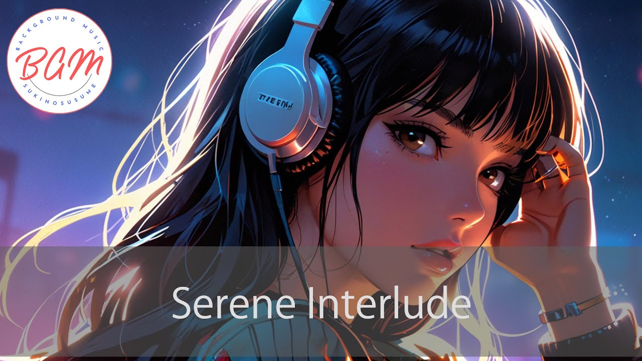 【HIP HOP ️Lo-Fi】Serene Interlude - YouTube