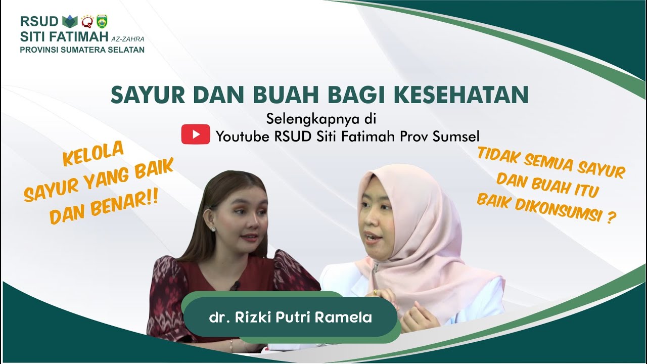 Talkshow SEHATI Eps.17 "Sayur Buah Bagi Kesehatan" | dr. Rizki Putri ...