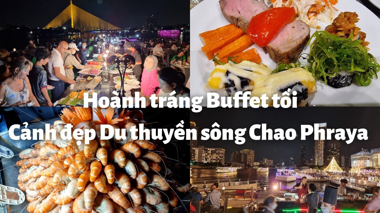 Bangkok: Hoành tráng Buffet tối trên du thuyền dọc sông Chao Phraya ...