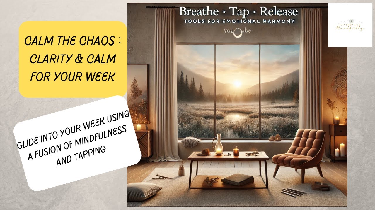 Start Your Week with Clarity and Calm | Mindfulness & Tapping Fusion ...