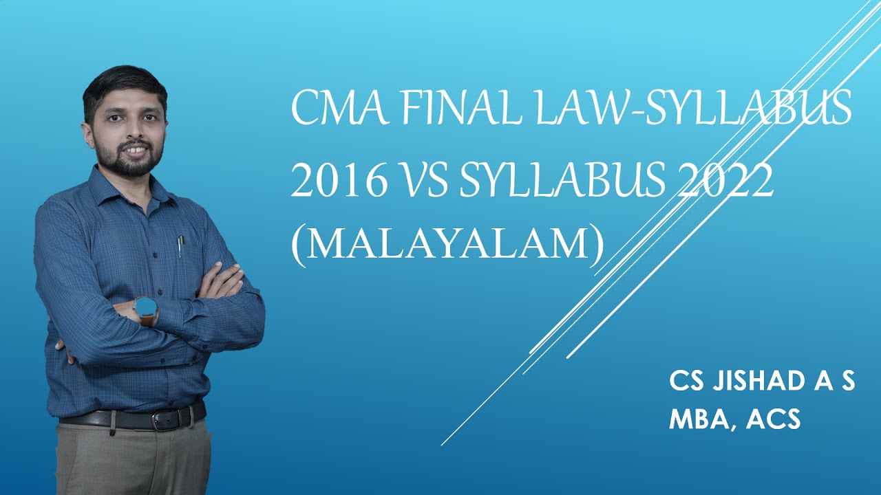 CMA Final Law - Syllabus 2016 vs Syllabus 2022(MALAYALAM) I Key Changes ...