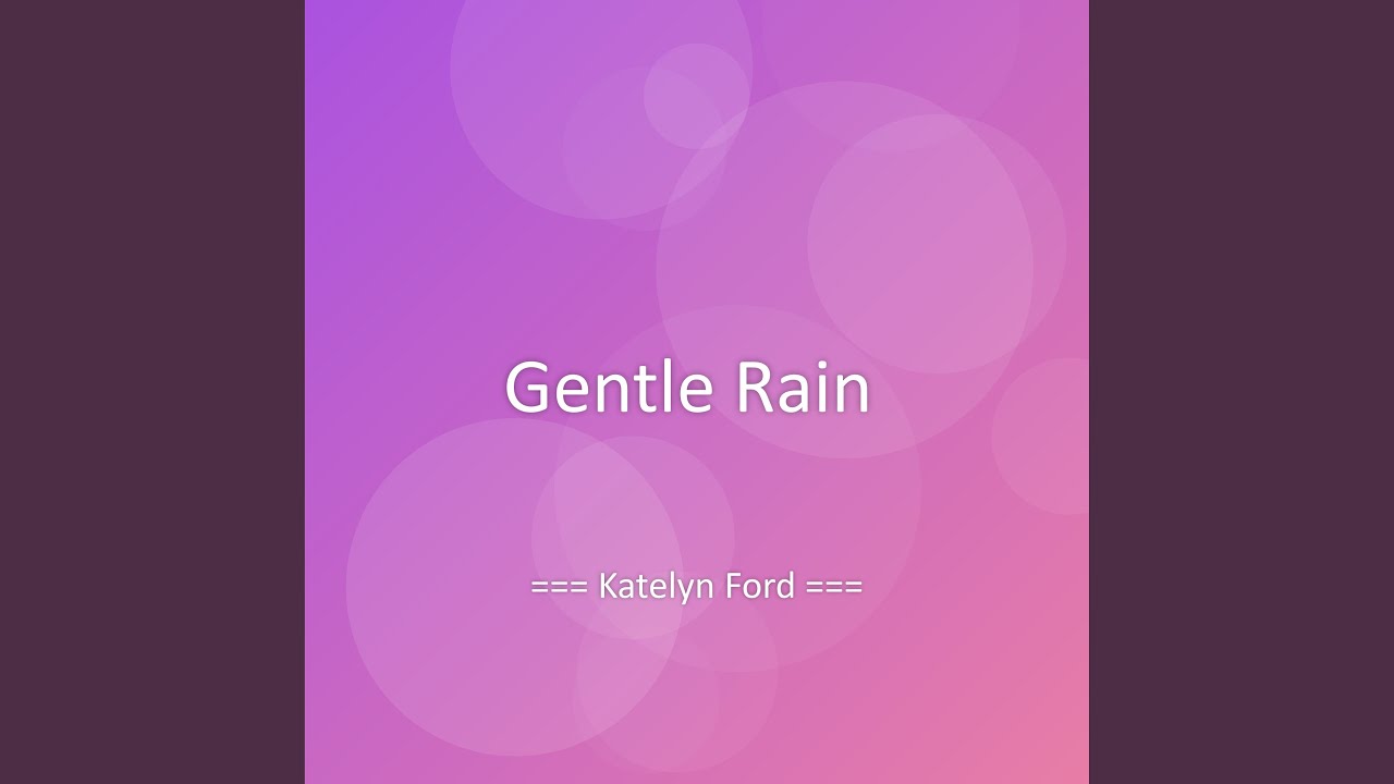 Gentle Rain - YouTube