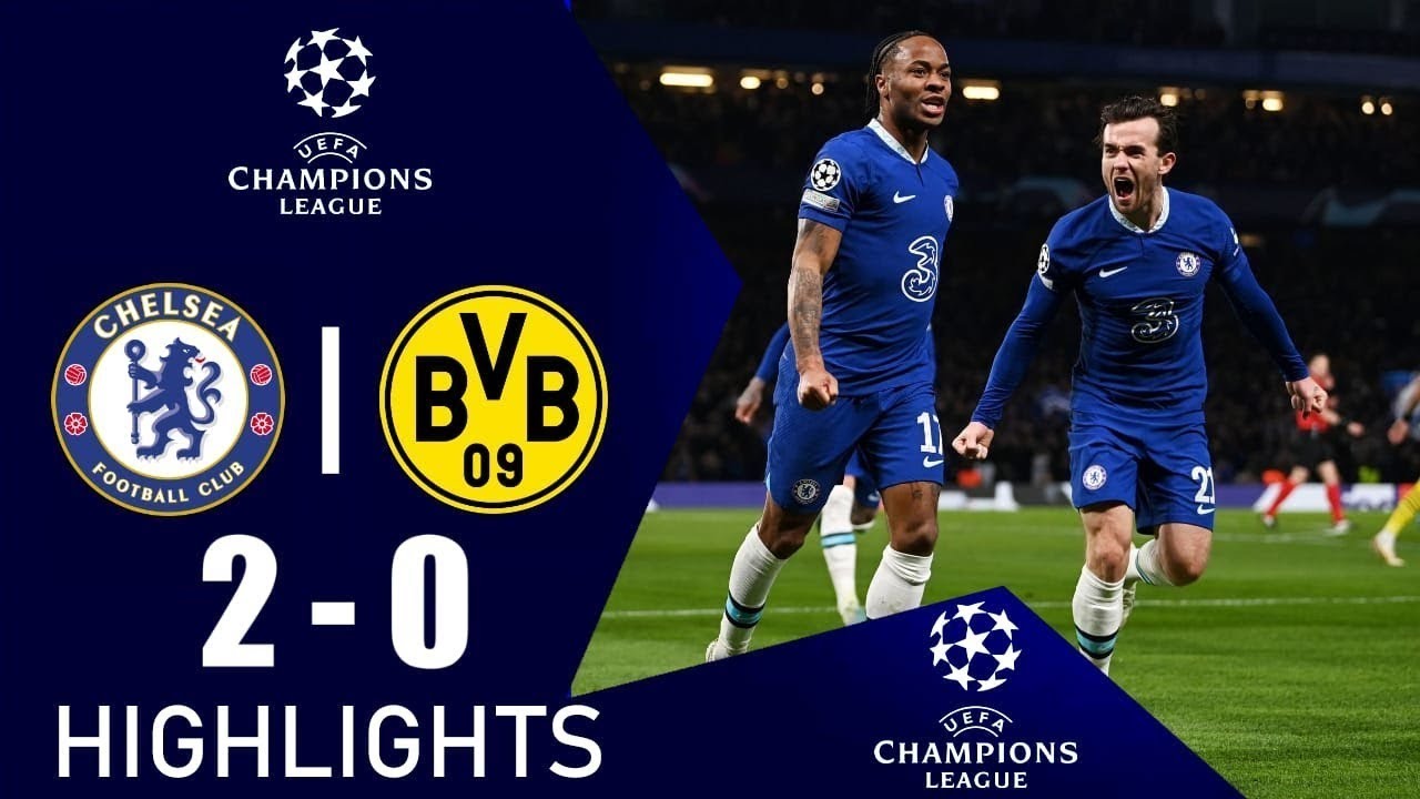 Chelsea vs Borussia Dortmund [2-0] | All Goals & Extended Highlights ...
