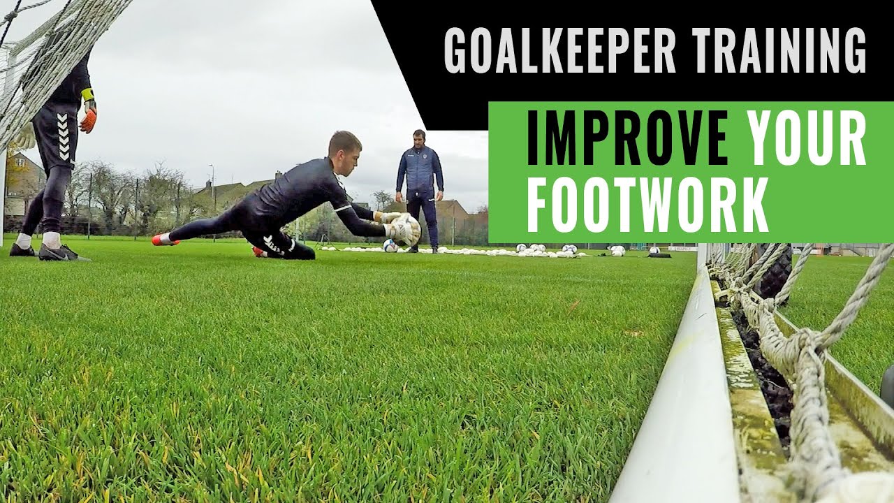 GOALKEEPER TRAINING I IMPROVE YOUR FOOTWORK - YouTube