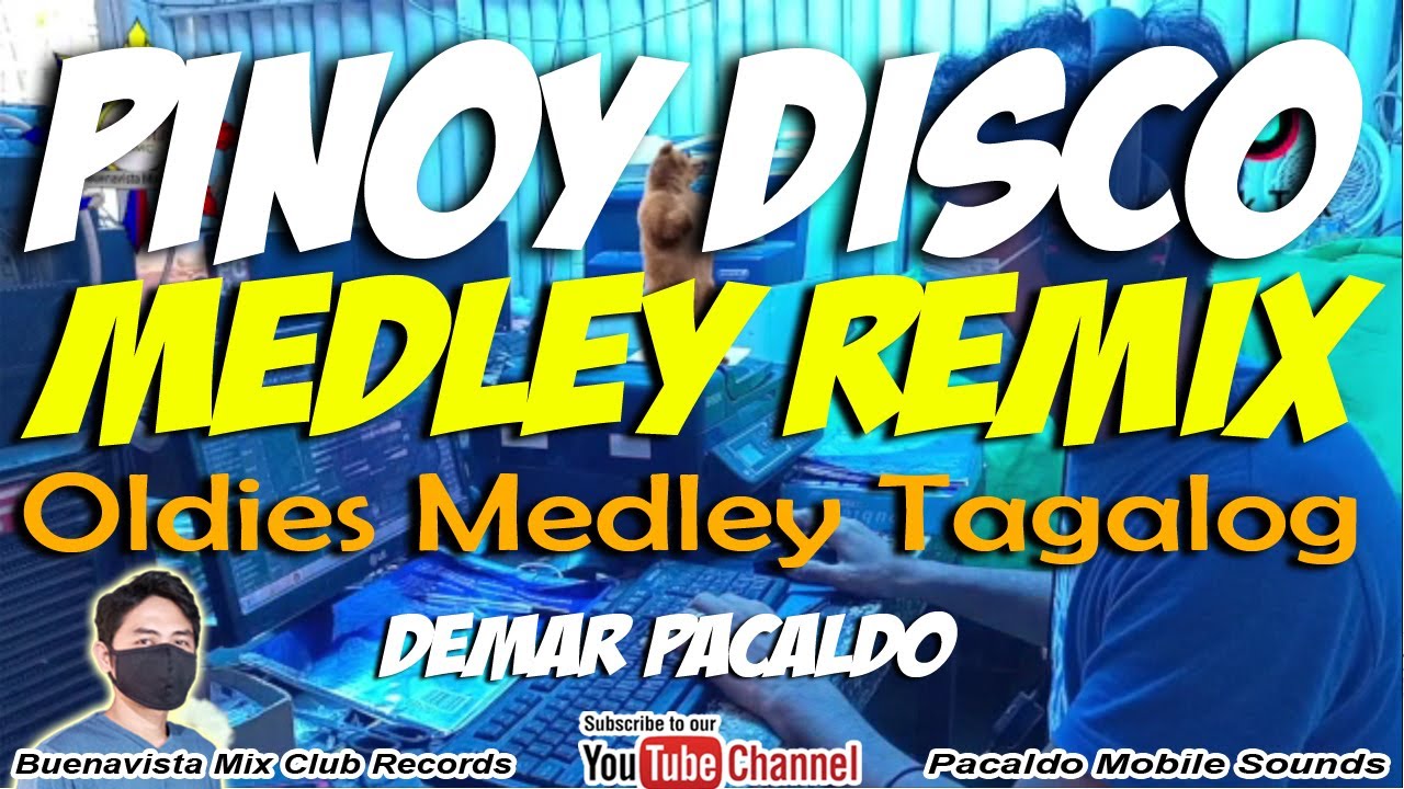 PINOY NONSTOP DISCO MEDLEY OLDIES REMIX ( DEMAR PACALDO ) Tagalog ...