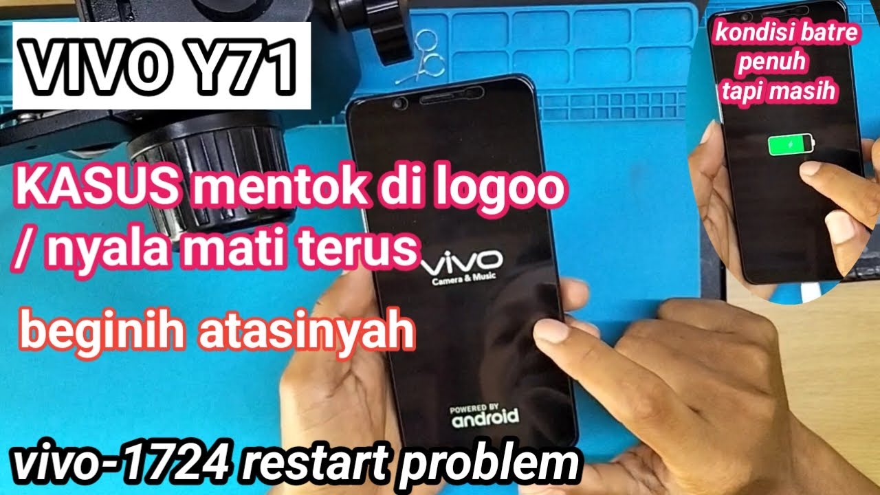 Vivo y71 mentok di logo / heng logo vivo-1724 nyala mati terus lepas ...