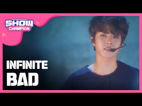 [SHOWCHAMPION] 인피니트 - BAD (INFINITE - BAD) l EP.154