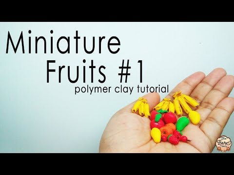 how to: Miniature Fruits Polymer Clay Tutorial DIY - YouTube