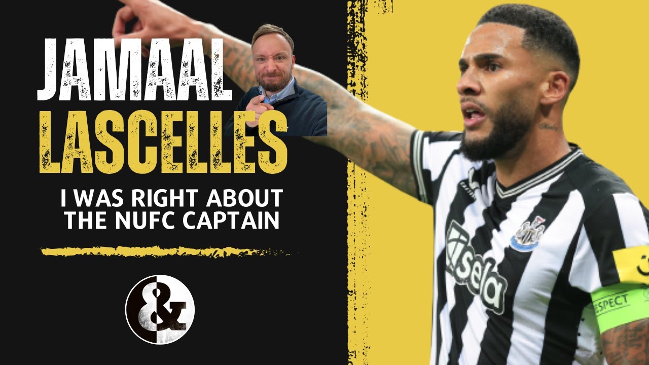 I was RIGHT about Jamaal Lascelles! Newcastle United captain keeps PSG ...