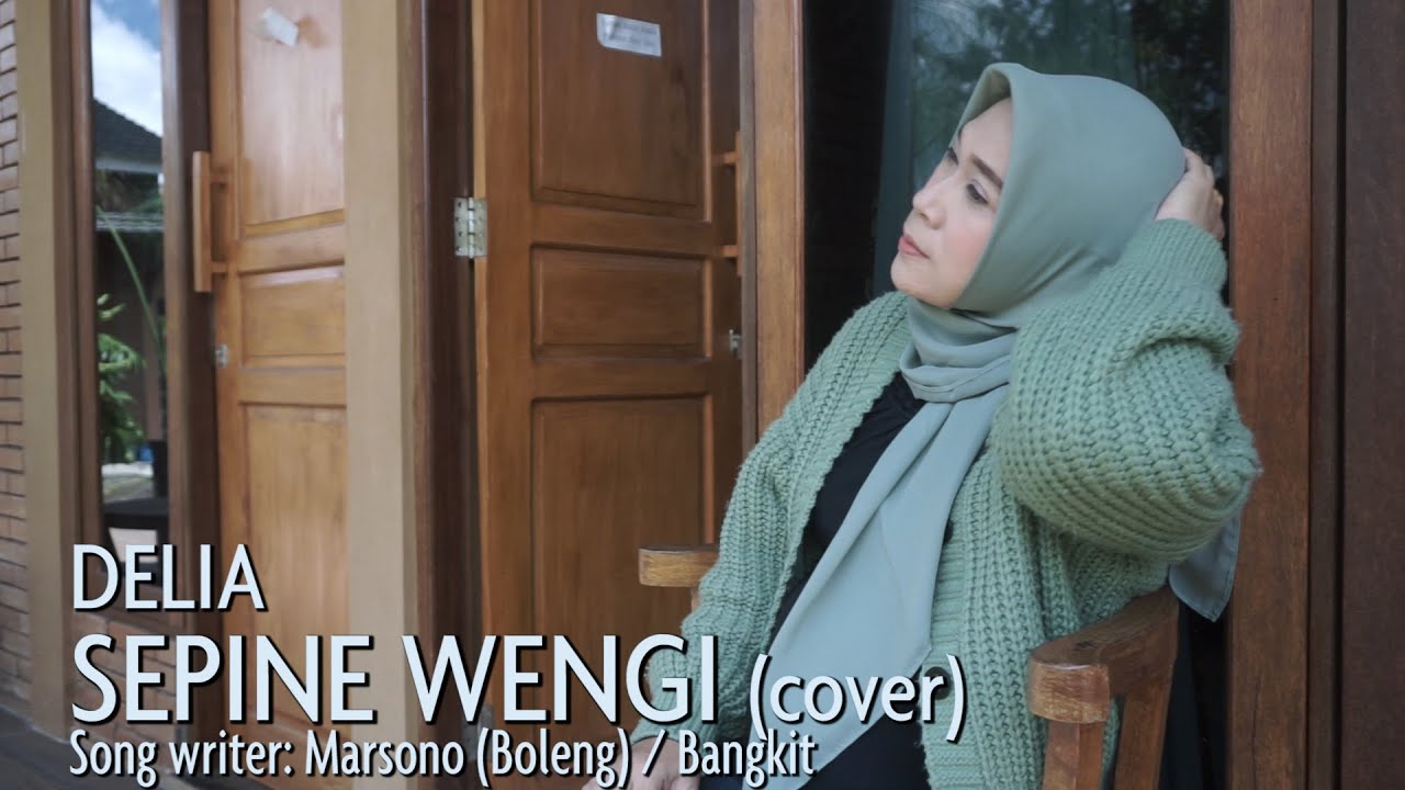 SEPINE WENGI - Marsono ( Boleng ) / Bangkit Cover by Delia - YouTube