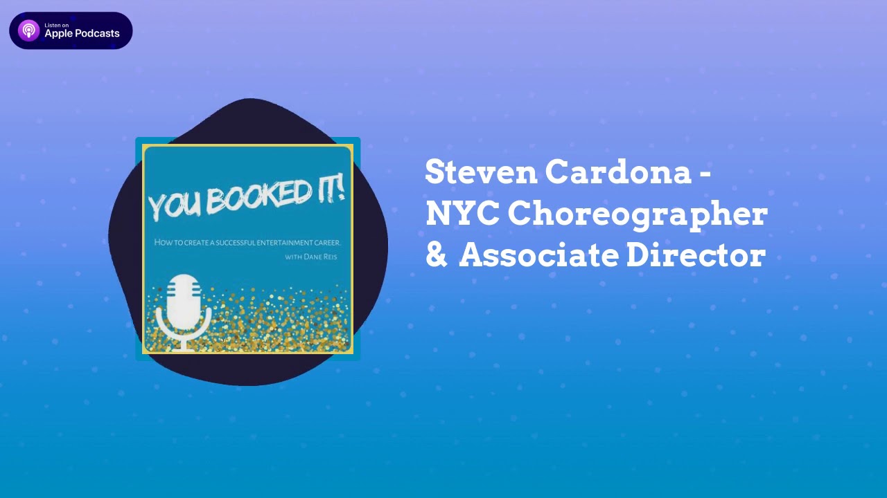Interview with Steven Cardona – NYC Choreographer & Associate Director ...