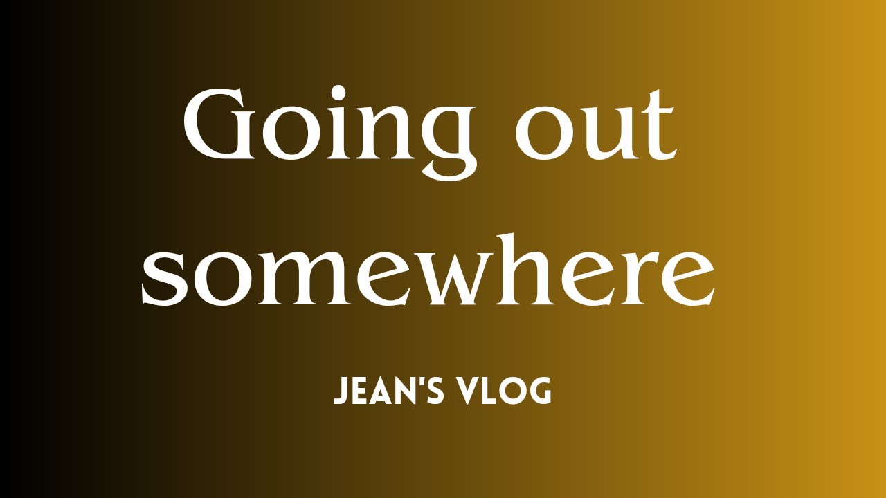 Going out somewhere! || Jean's Vlog - YouTube