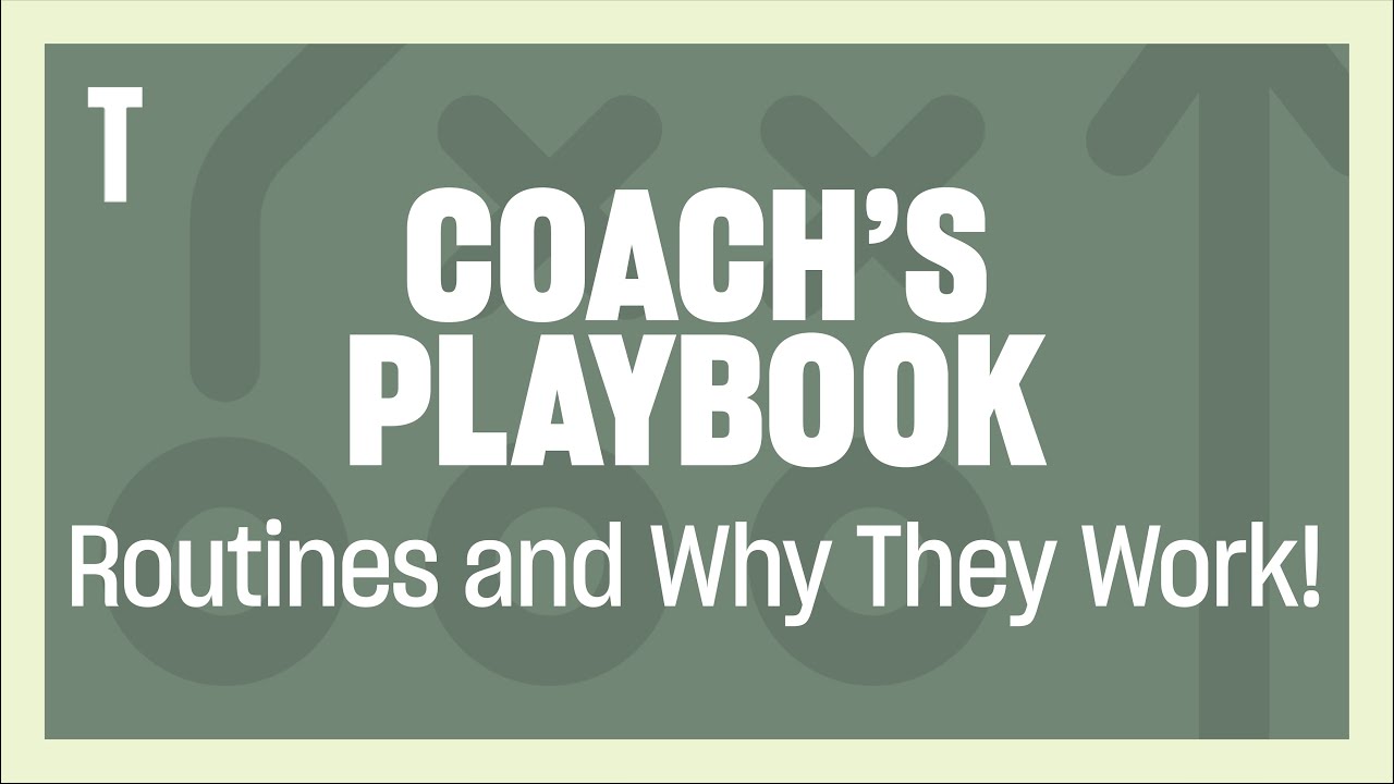 The Importance of Routine! The Coach's Playbook. - YouTube