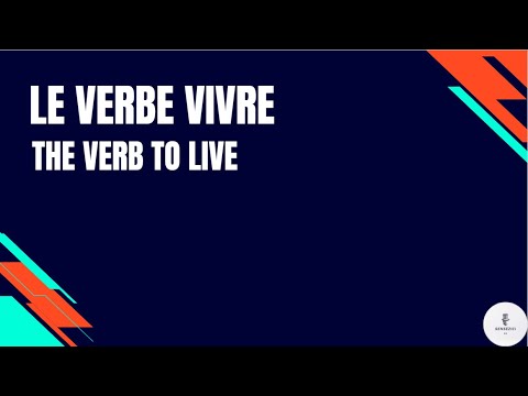 Le verbe Vivre au présent - The verb to live in the present tense - YouTube
