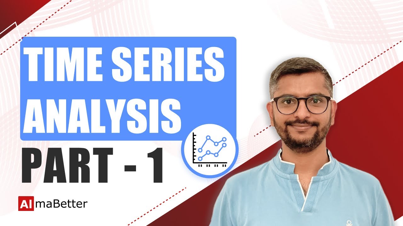 Time Series Analysis Part - I | Machine Learning Tutorials | AlmaBetter ...