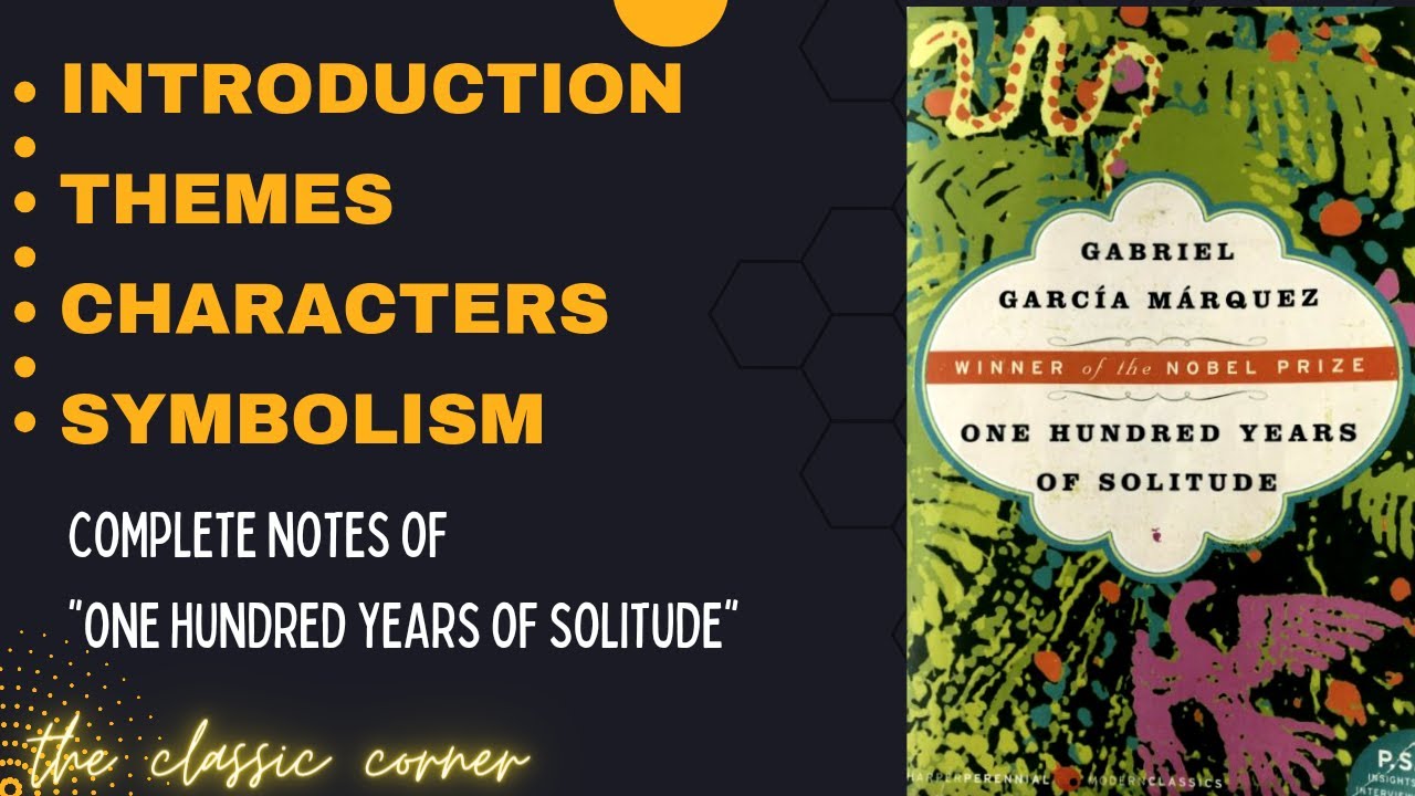 One hundred years of solitude by Gabriel Garcia Marquez|complete notes# ...