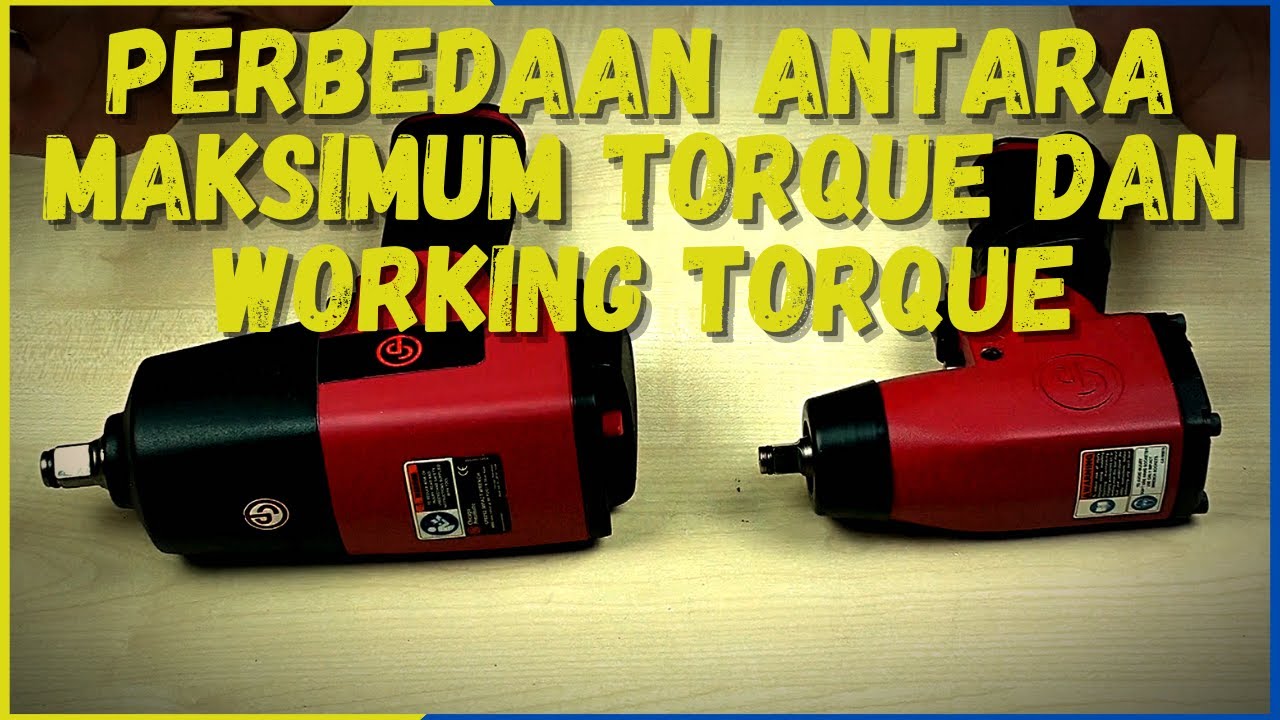PERBEDAAN ANTARA TORSI MAKSIMUM (MAXIMUM TORQUE) DAN TORSI KERJA ...