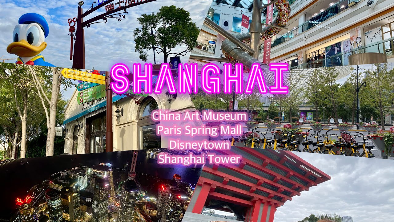 Shanghai: China Art Museum, Disneytown, Paris Spring Mall & Shanghai ...