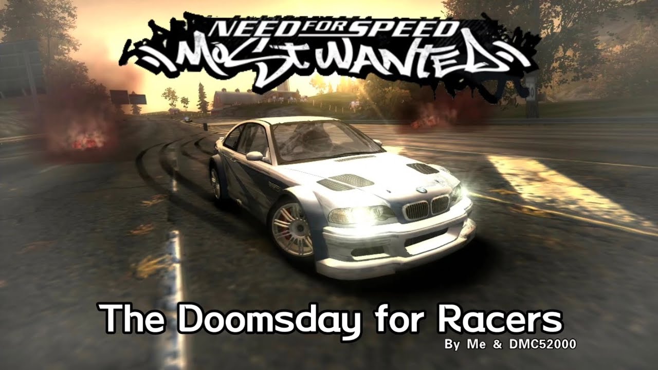 The Doomsday for Racers...[Need for Speed:MOST WANTED 2005] - YouTube