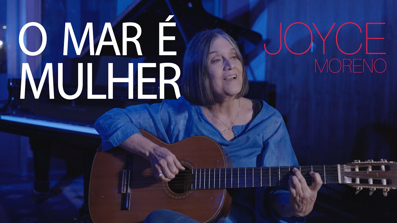 Joyce Moreno | O Mar É Mulher Chords - Chordify