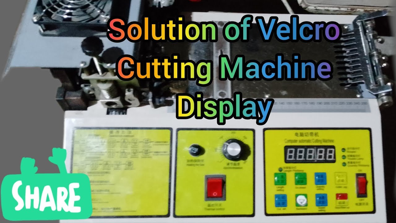 Solution of Velcro cutting display issue in Velcro cutting machine ...
