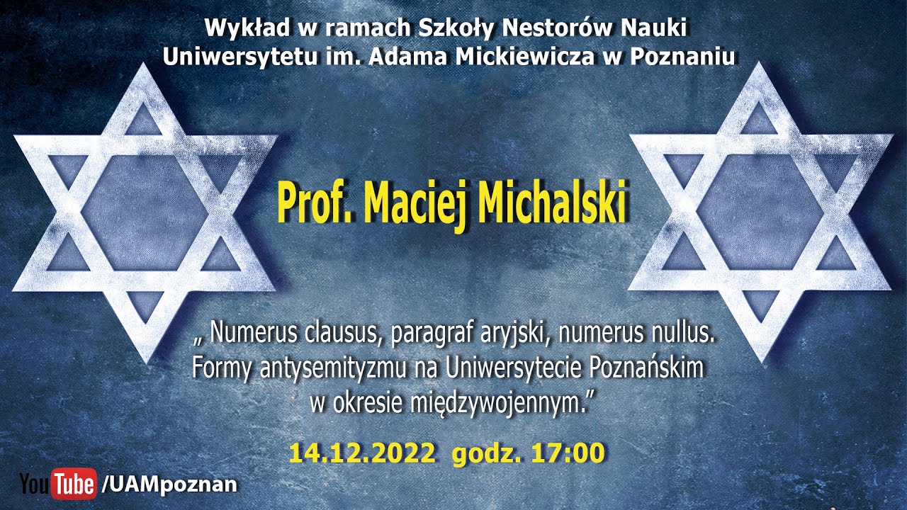 prof. Maciej Michalski - "Formy antysemityzmu na Uniwersytecie ...