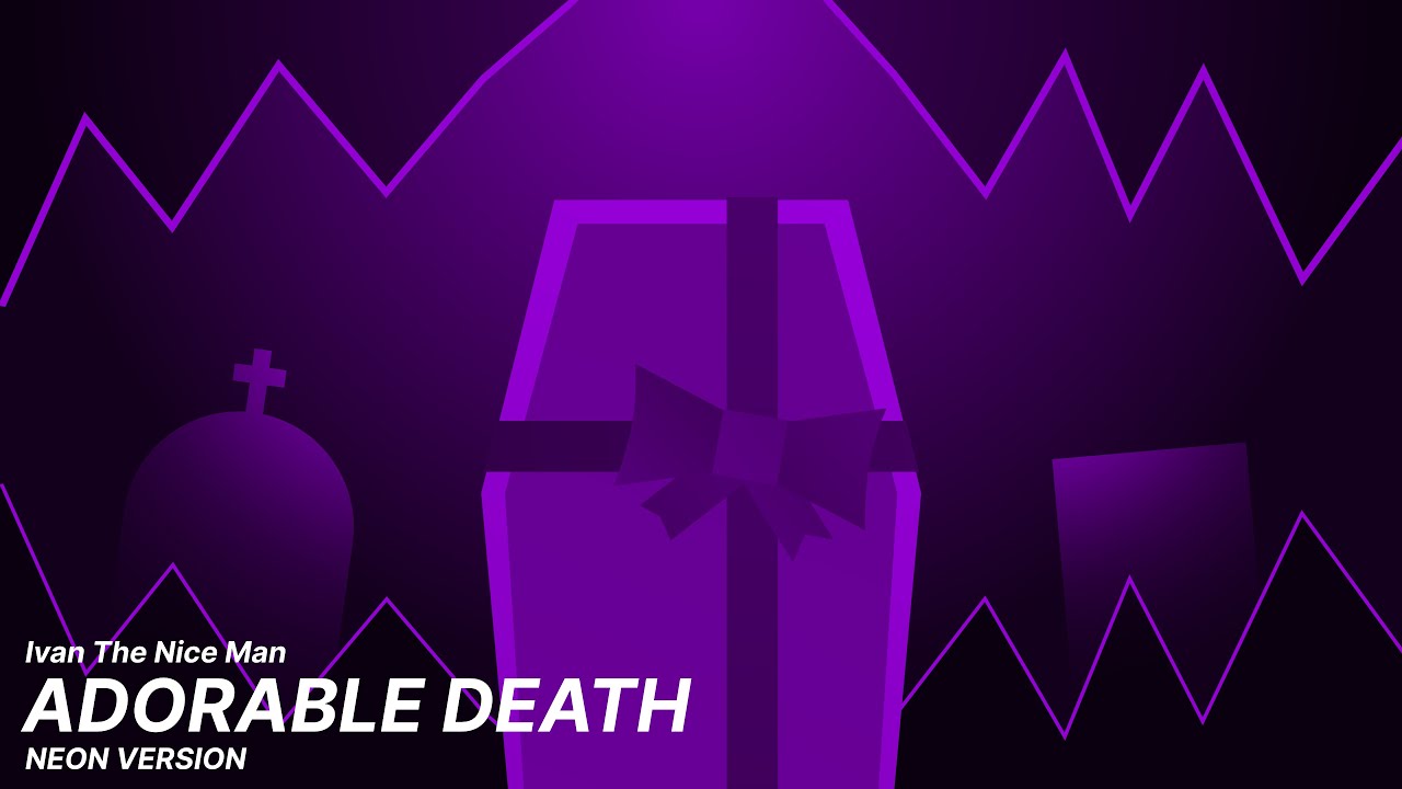 ADORABLE DEATH /// NEON VERSION - YouTube