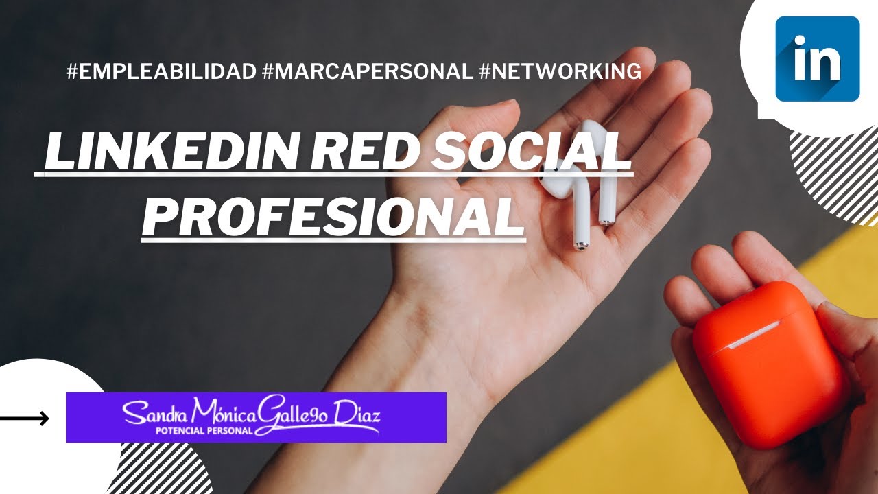 LinkedIn Red Social Profesional - Cómo Potencializarla - YouTube
