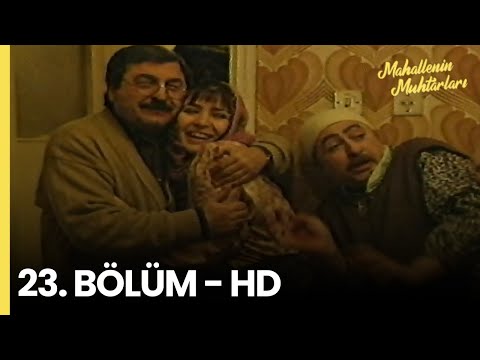 Mahallenin Muhtarları 23. Bölüm - HD