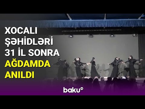 Xocalı şəhidləri 31 il sonra Ağdamda anıldı - BAKU TV