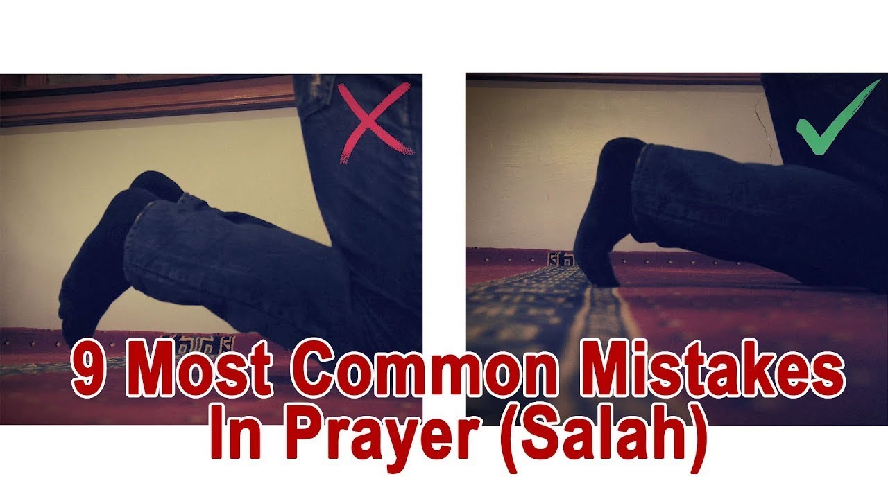 9 Most Common Mistakes In Prayer Salah - YouTube
