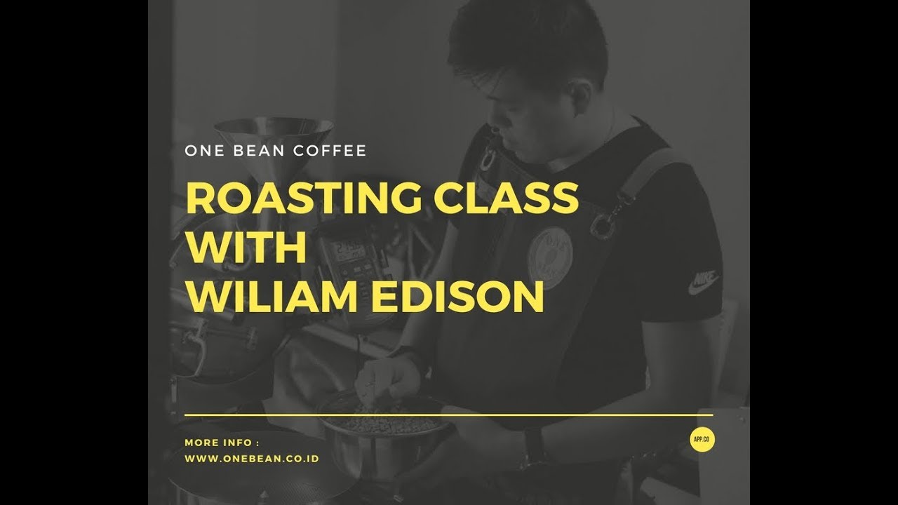 Roasting Class With Wiliam Edison - YouTube
