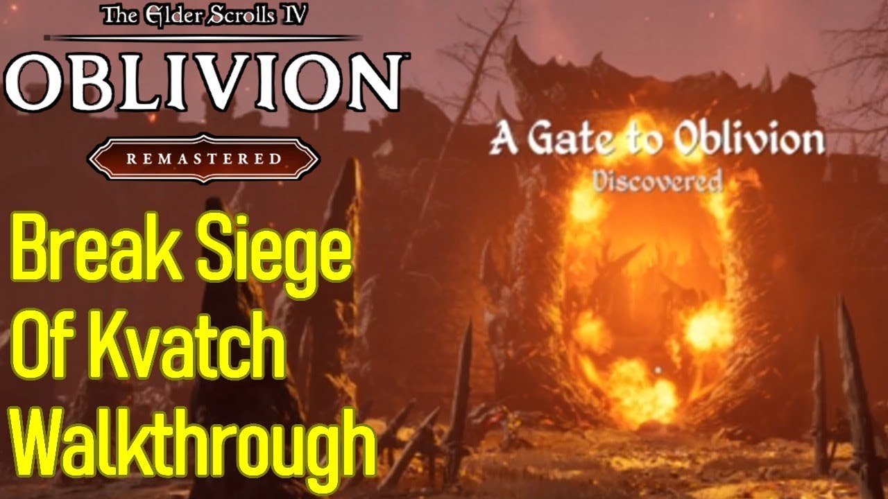 Oblivion Remastered Breaking the Siege of Kvatch quest guide ...